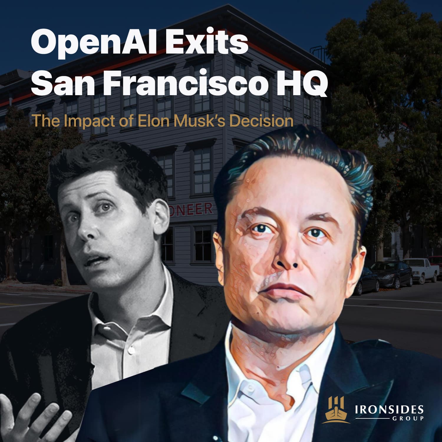 OpenAI Exits San Francisco HQ: The Impact of Elon Musk's Decision on ...