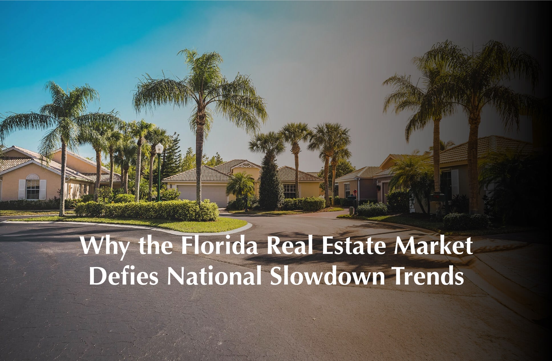 Why the Florida Real Estate Market Outpaces National Trends | Ironsides